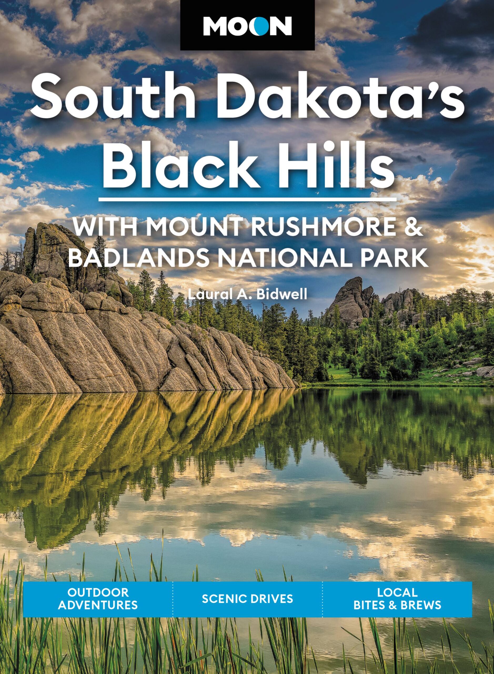 Moon South Dakota’s Black Hills: With Mount Rushmore & Badlands ...