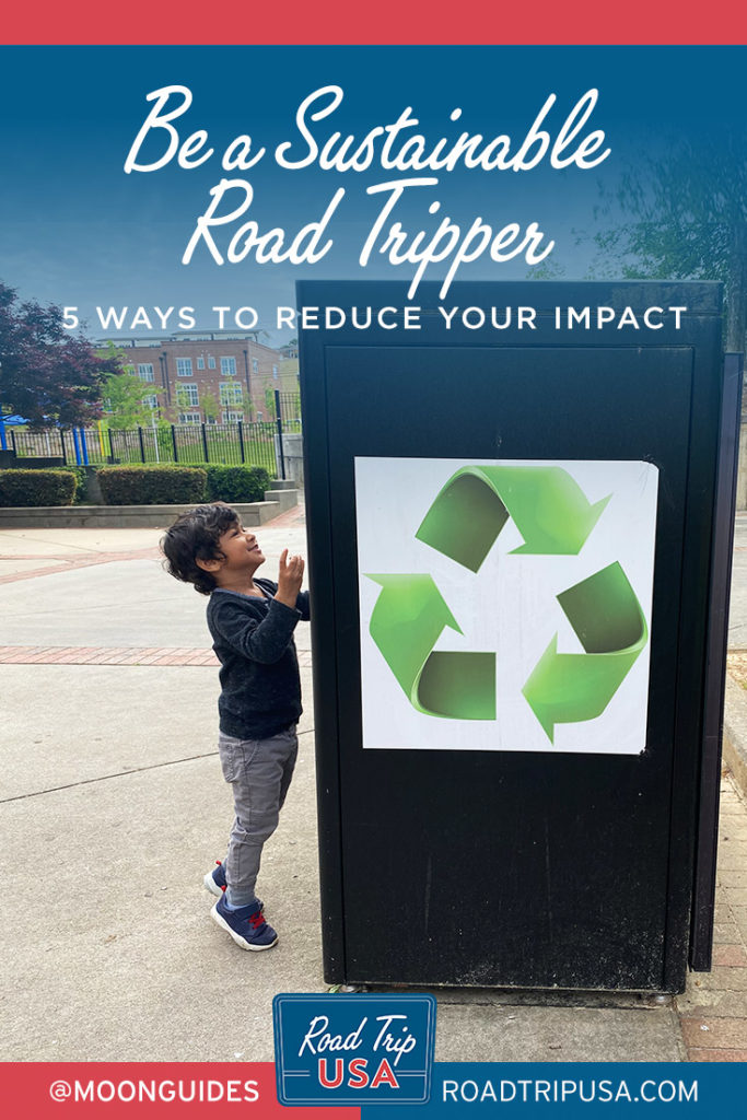 5 Simple Ways to Be a Sustainable Road Tripper - ROAD TRIP USA